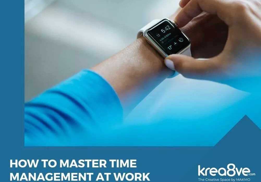How To Master Time Management At Work | Creatox Designs Agency